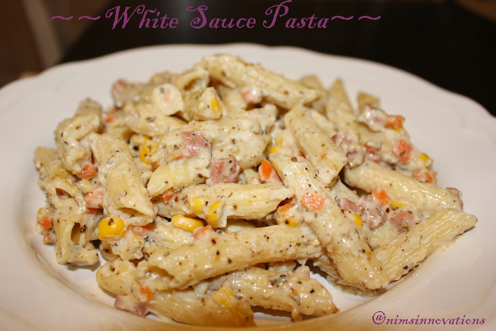 N!mS InNoVaTiOnS !!!: White Sauce Pasta......!!!