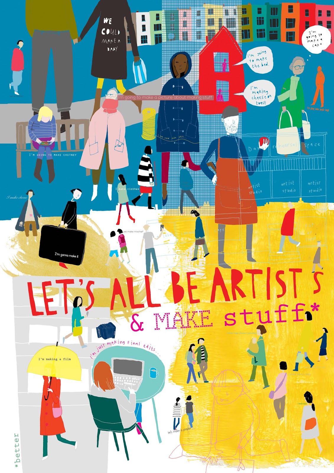 Lets all be artists and make stuff (better)