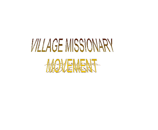 Village Missionary Movement: Village Missionary Movement Profile