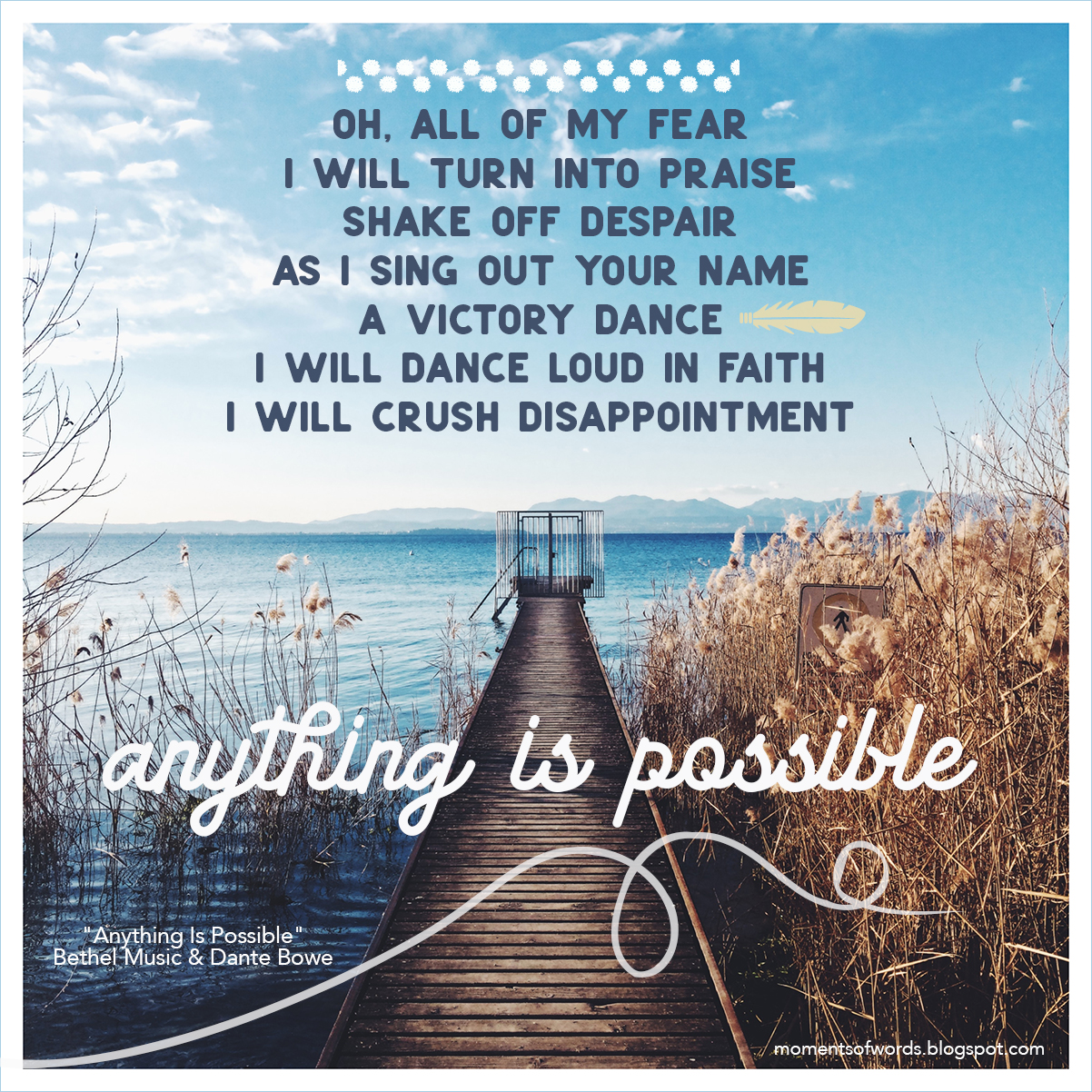 Anything Is Possible by Bethel Music & Dante Bowe | Moments of words