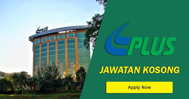 Jawatan Kosong di PLUS Berhad - Fresh Graduate Dipelawa Mohon - JOBCARI ...