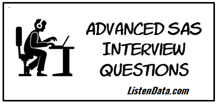 Advanced SAS Interview Questions and Answers