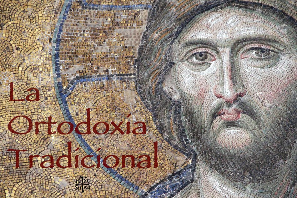 La Ortodoxia Tradicional