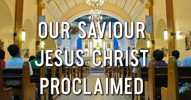 Our Saviour Jesus Christ Proclaimed (Our hearts are longing for you ...