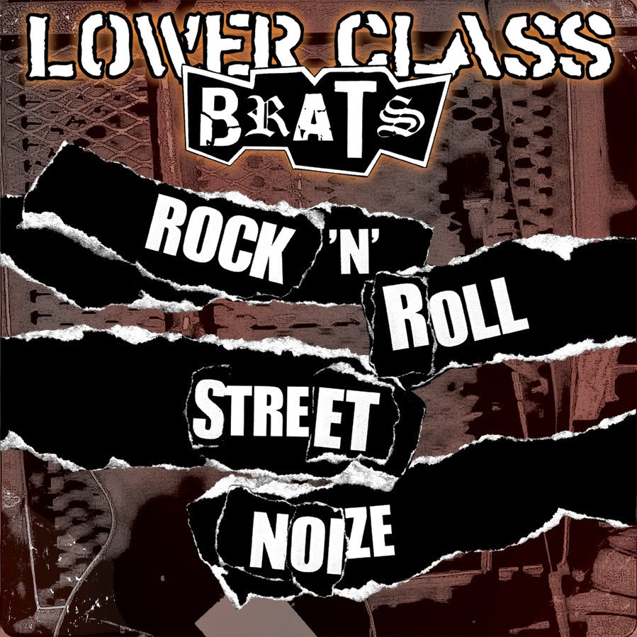 TONDEUZ'n'SPIKE: LOWER CLASS BRATS " rock'n'roll street noize " 2012 ...