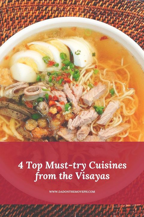 The 4 Top Must-try Cuisines From The Visayas - Dad On The Move Family ...