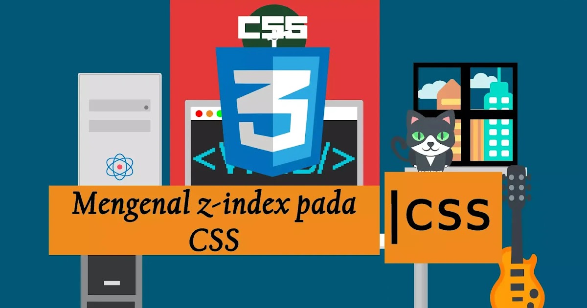Belajar CSS - Mengenal z-index pada CSS - Awonapa - Website dan Blogging