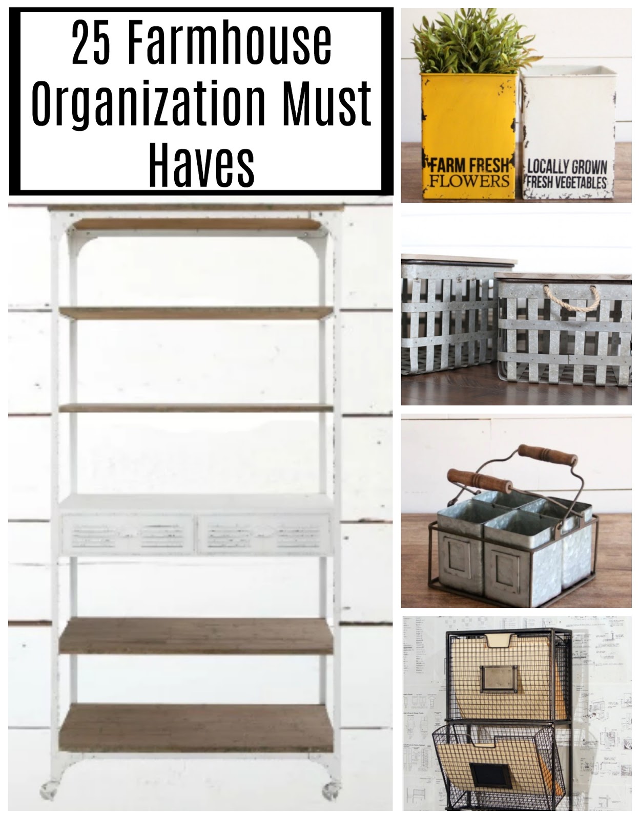 25 Farmhouse Organization Must Haves