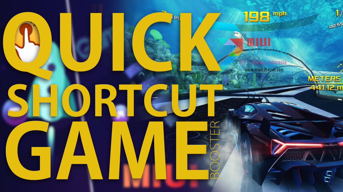 Inilah Cara Membuat Quick Shortcut Game Speed Booster di Seluruh ...
