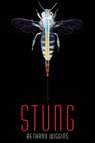 A_TiffyFit's Reading Corner: Stung by Bethany Wiggins