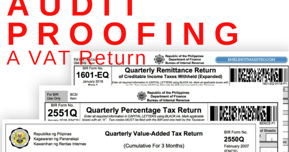 EmelinoTMaestro: Audit Proofing A VAT Return (BIR Form 2550Q) so that ...