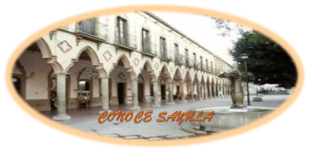 Conoce Sayula: CONOCE SAYULA