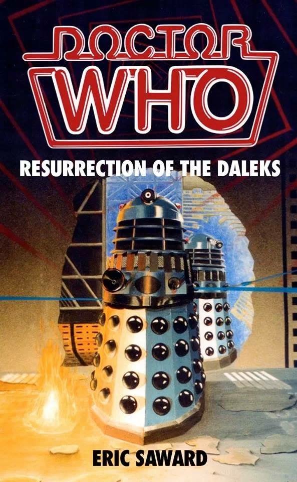 Doctor Who: Resurrection of the Daleks by Eric Saward