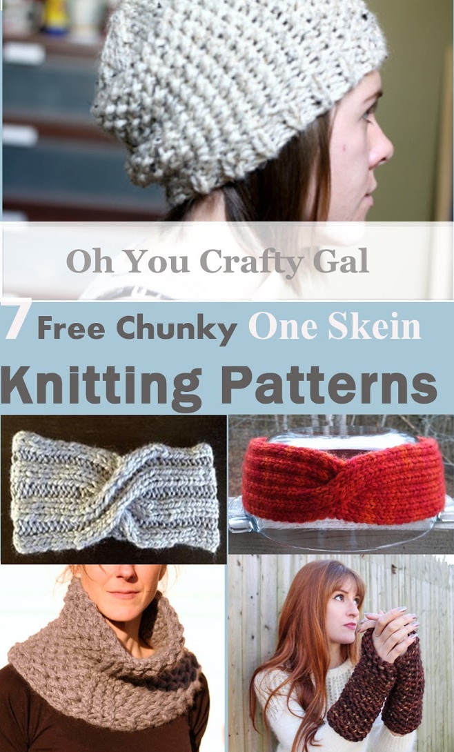 7 Free One Skein Chunky Knitting Patterns - Oh You Crafty Gal