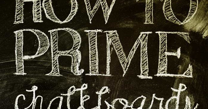 How To Prime A Chalkboard | i should be mopping the floor