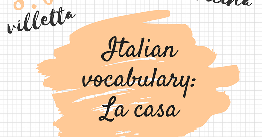 Your Italian Tutor: Italian vocabulary: La casa / The house (1)