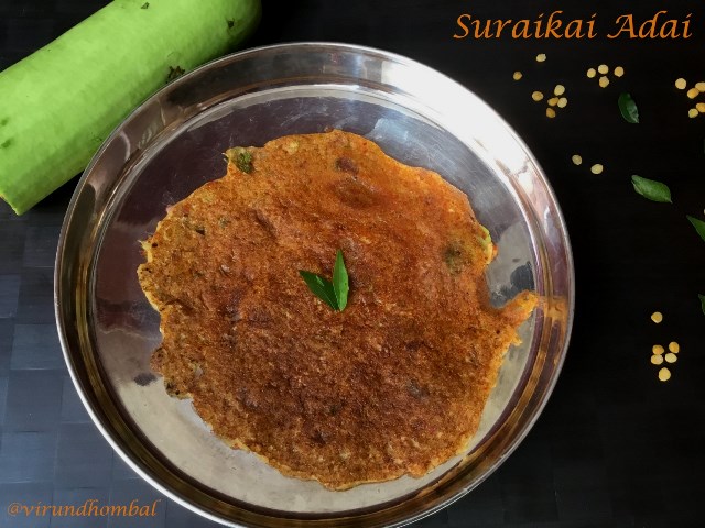 Suraikai Adai - Bottle Gourd Dosa