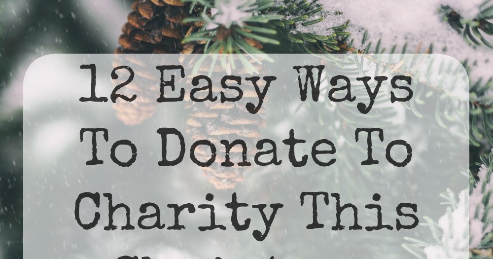 12 Easy Ways To Donate To Charity This Christmas - Whimsical Mumblings