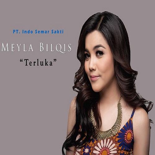 Lirik Lagu Meyla Bilqis - Terluka - Lirik lagu 2018