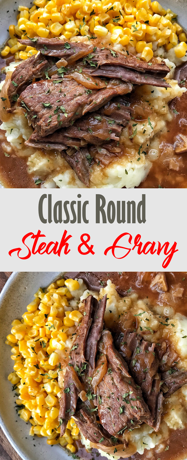 Classic Round Steak & Gravy | Show You Recipes