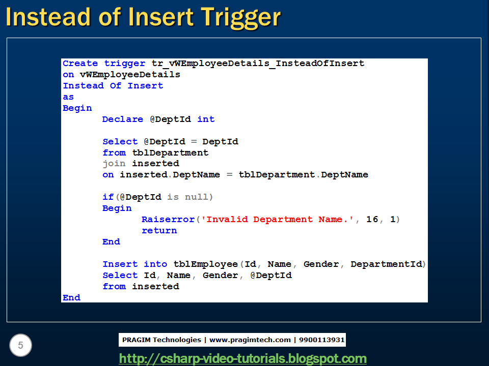 Sql server, .net and c# video tutorial: Part 45 –Instead Of Insert Trigger