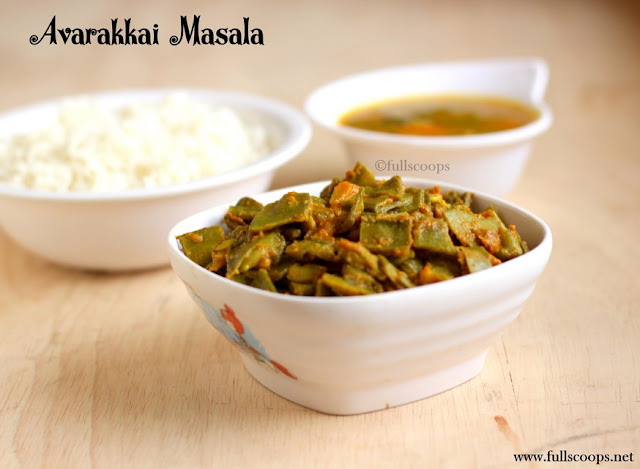Avarakkai Masala / Broad Beans Masala ~ Full Scoops - A food blog with ...