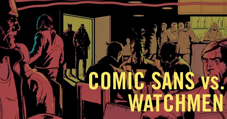 comic tools: Comic Sans vs. WATCHMEN