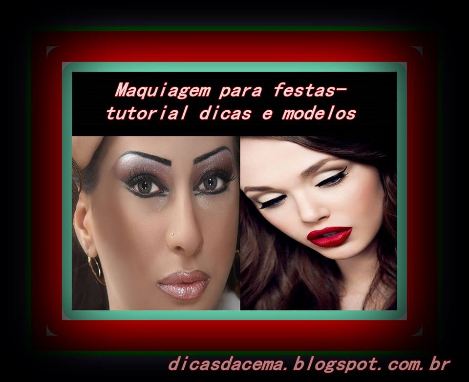 Maquiagem Para Festas Tutorial Dicas E Modelos Dicas Da Cema