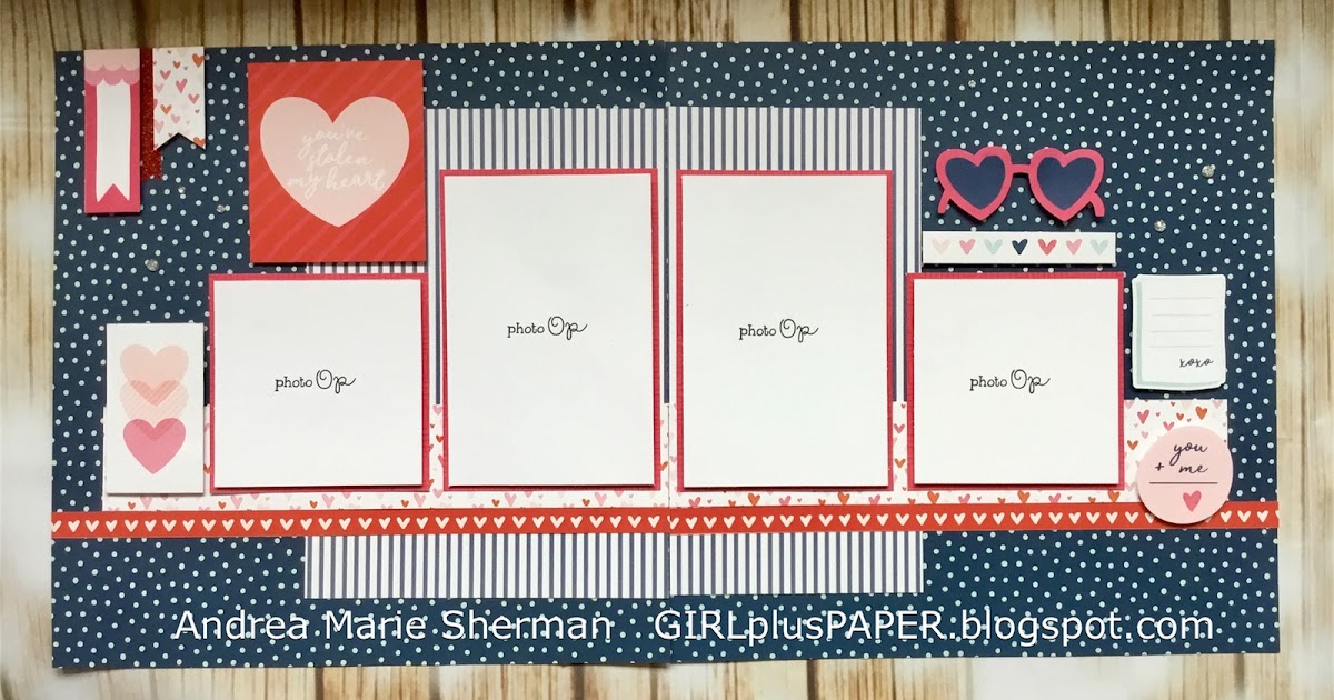 GIRLplusPAPER: Heart Happy Scrapbook Layouts