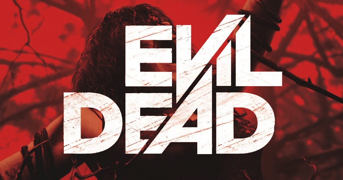 FILME: A Morte do Demônio - Evil Dead (2013) | Estante do HORROR