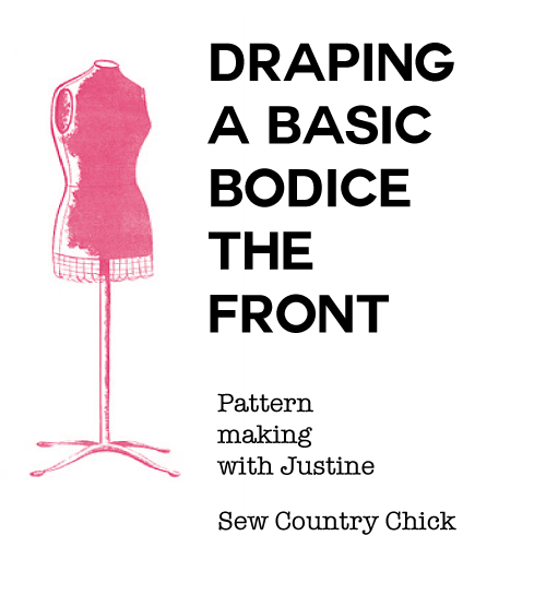 Draping The Basic Bodice: Drafting Front Bodice Sloper | Sew Country ...