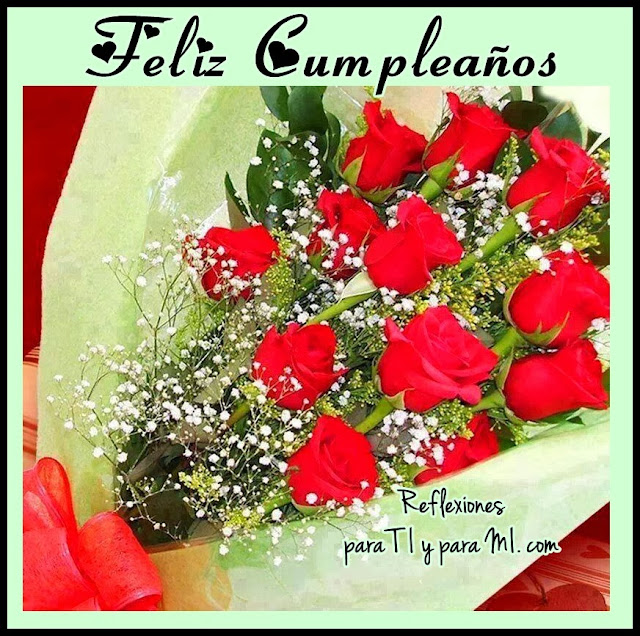 Buenos Deseos Para Ti Y Para MÍ Feliz Cumpleaños Hermoso Ramo De Rosas Rojas