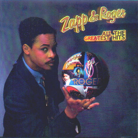 Funk-Disco-Soul-Groove-Rap: Zapp & Roger ‎– All The Greatest Hits