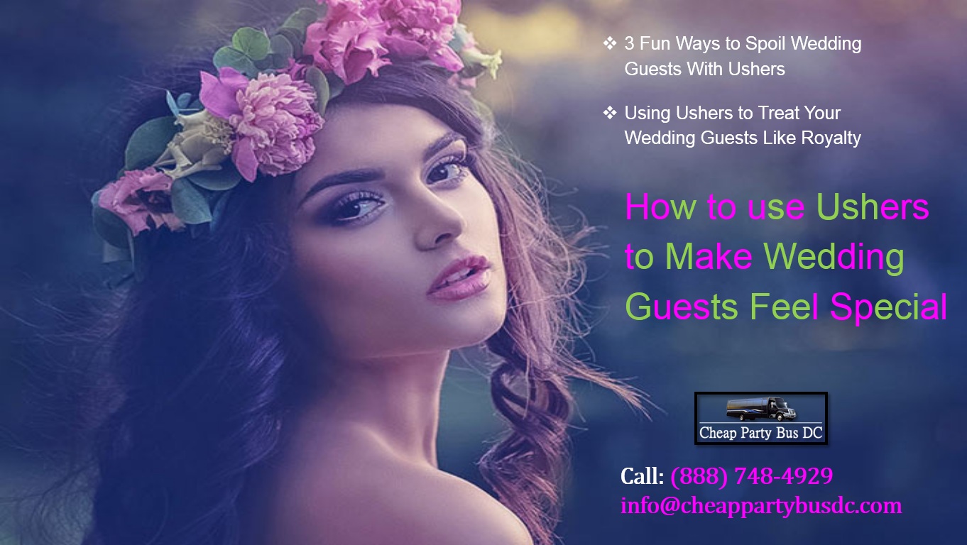 How to use Ushers to Make Wedding Guests Feel Special ~ Cheap Party Bus DC