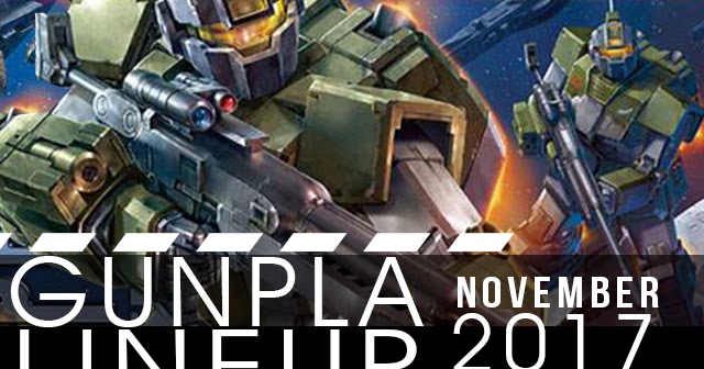 GunPla Lineup November 2017 - Gundam Kits Collection News and Reviews