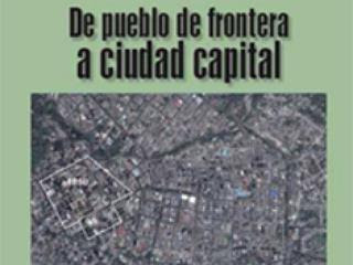 Del Castillo Literario: De pueblo de frontera a ciudad capital