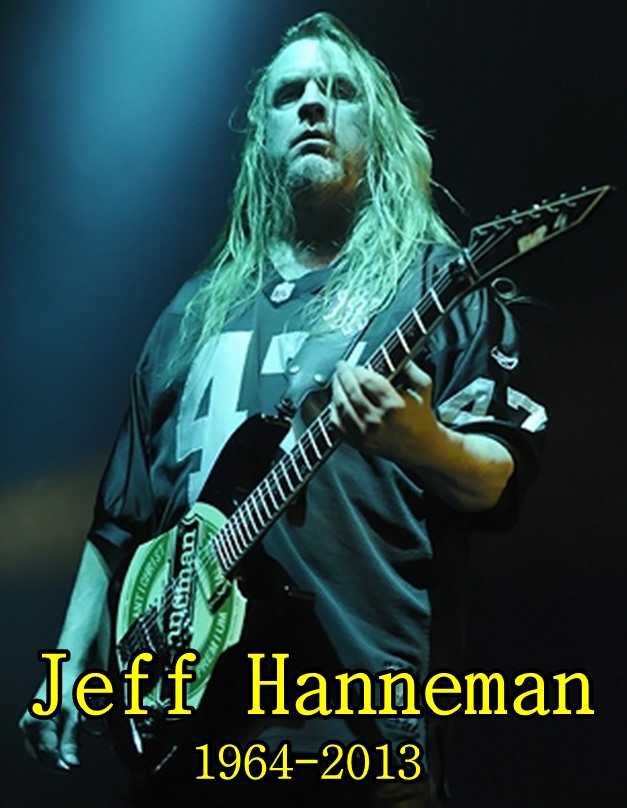 Cthutube: Rest In Peace: Slayer's Jeff Hanneman 1964-2013