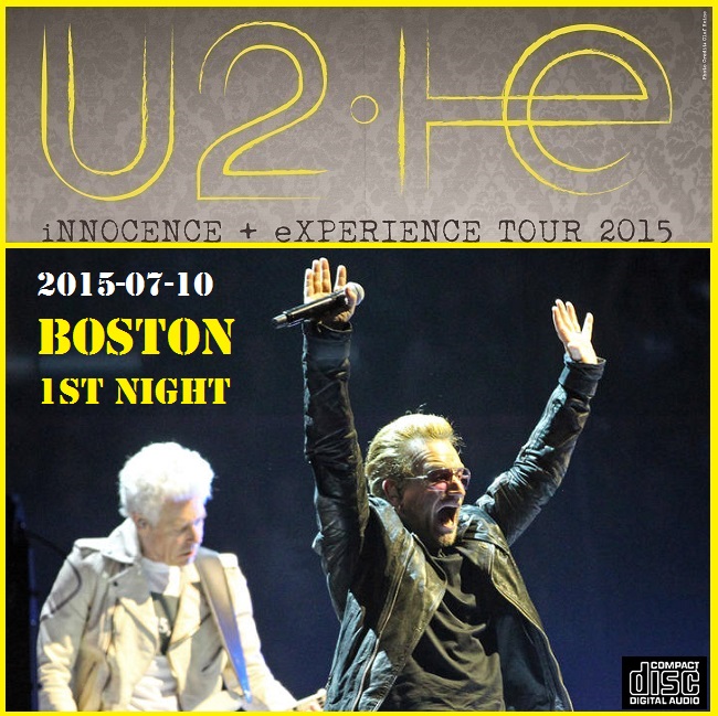 World Of BOOTLEGS: BOOTLEG : U2 - TD Garden, Boston, 10 July 2015 (CD ...