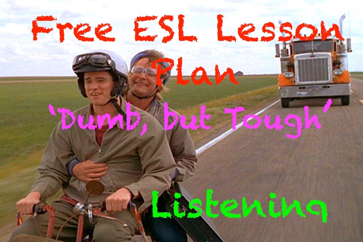 "Dumb, but Tough" ESL Lesson Plan - Listening - Intermediates
