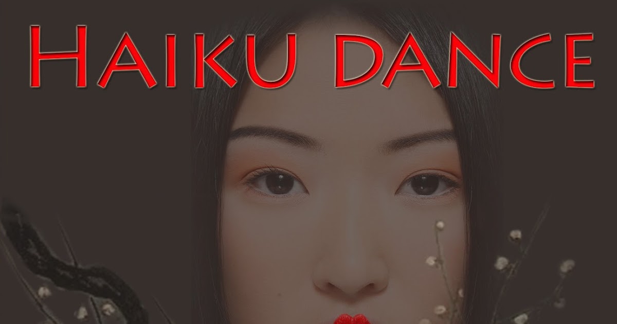 Will Kill for a Story: HAIKU DANCE by Cora Ramos