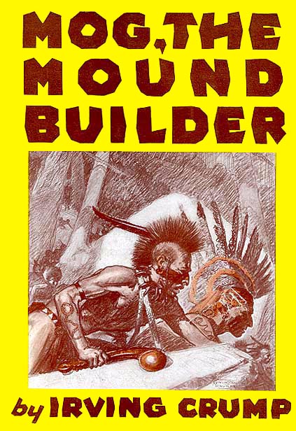 Professor H's Wayback Machine: MOG-AN-AH The Mound Builder, 1952-53