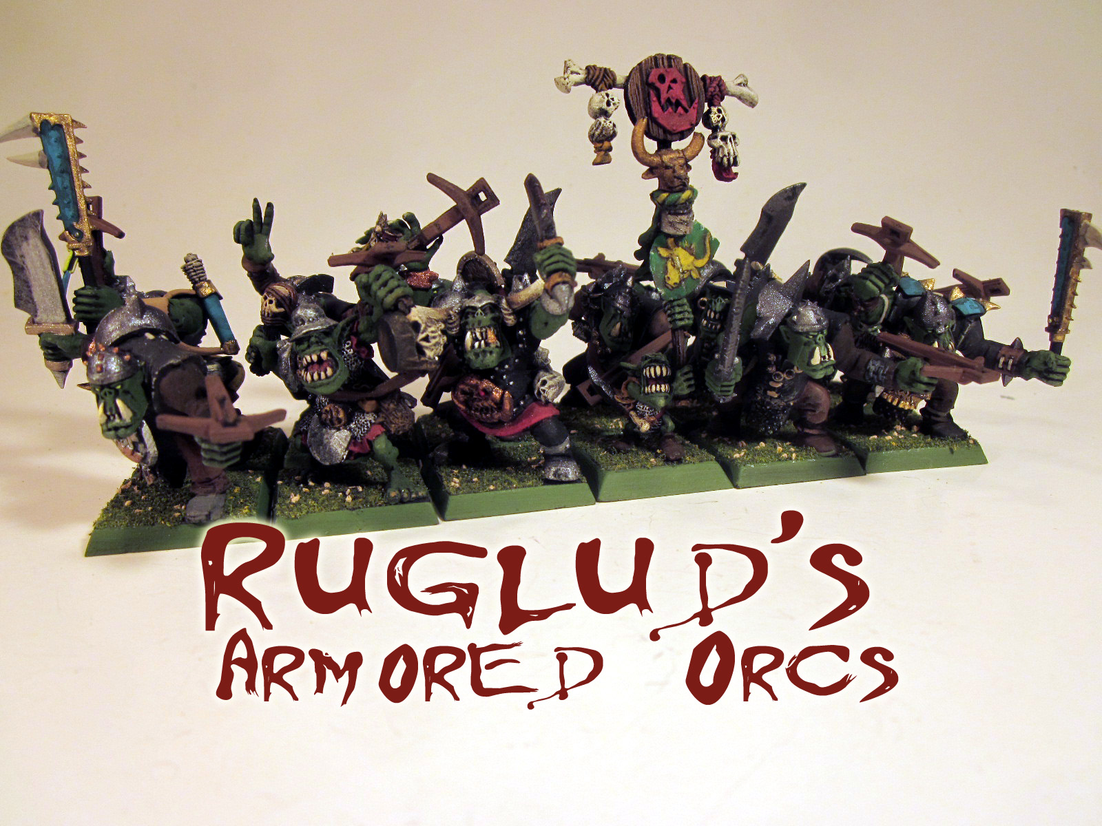 Battleground Hobbies: Ruglud's Armoured Orcs Dogs of War Unit Completed!