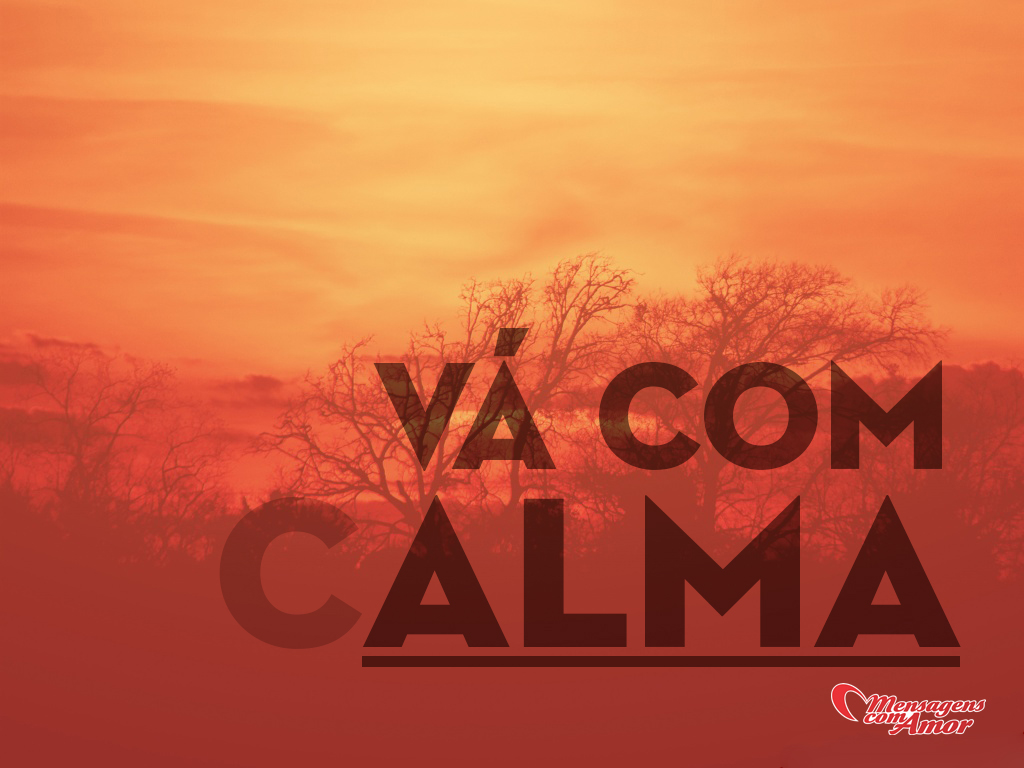 O COLO DO PAI: Meditação/Nadia Malta/VÁ COM CALMA!