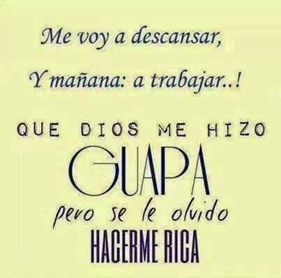 Frases con imágenes : Me voy a descansar y mañana: a trabajar...! que ...