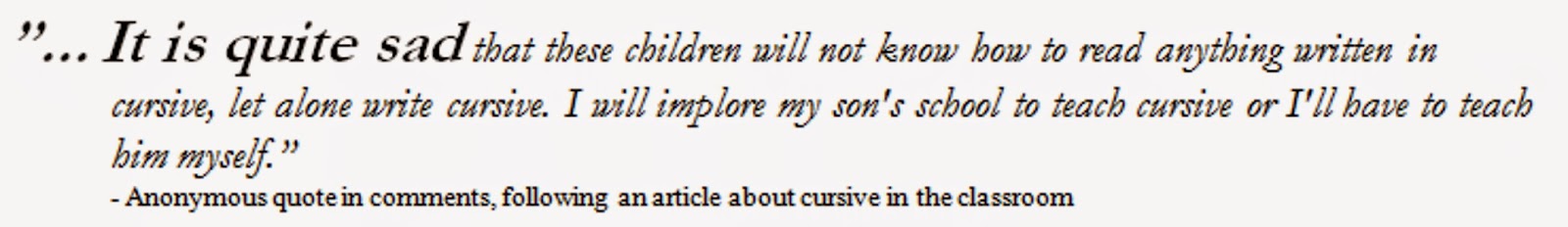 Blog of Ages: Cursive Writing: It Is Time For A Different Approach