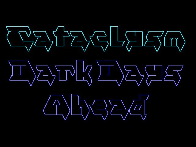 Let the CyberneticDoctor pick the best games for you.: Cataclysm: Dark ...