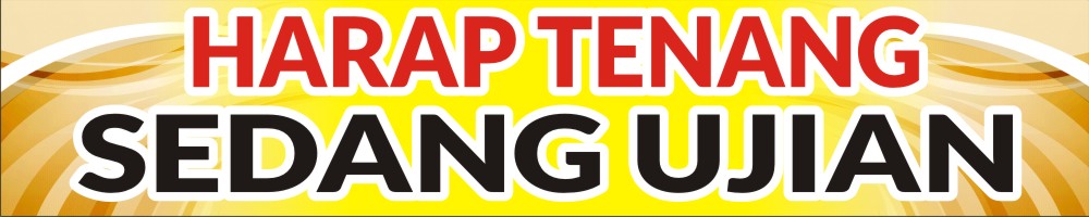 Download Spanduk Harap Tenang Sedang Ujian.cdr - KARYAKU
