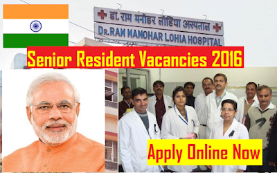 SENIOR RESIDENTS VACANCY IN RML HOSPITAL DELHI RECRUITMENT 2016