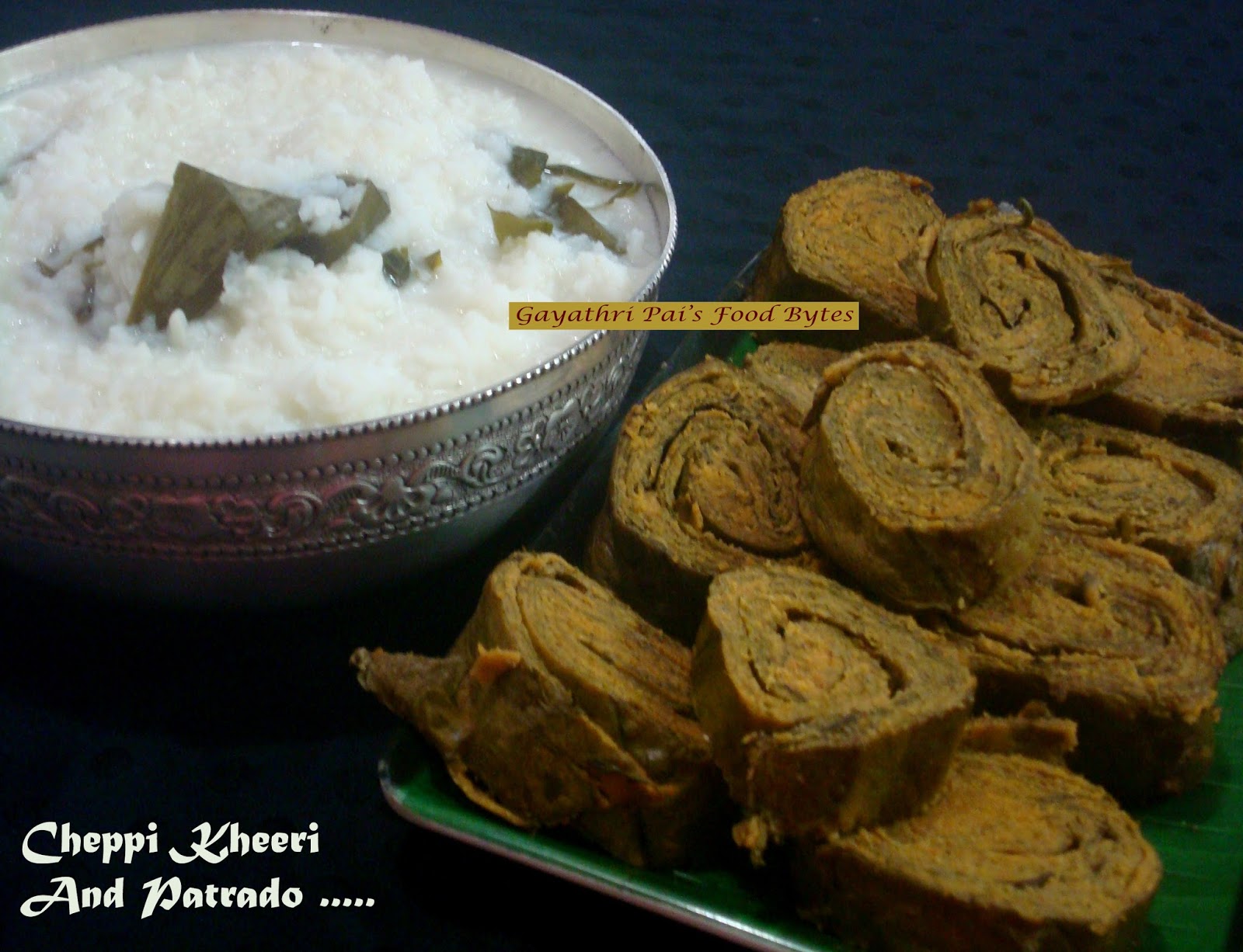 Gayathri Pai's Food Bytes: Cheppi Kheeri And Patrado.