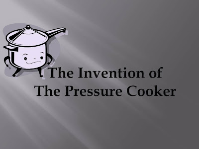 Pressure Cooking and Canning : The Invention of the Pressure Cooker